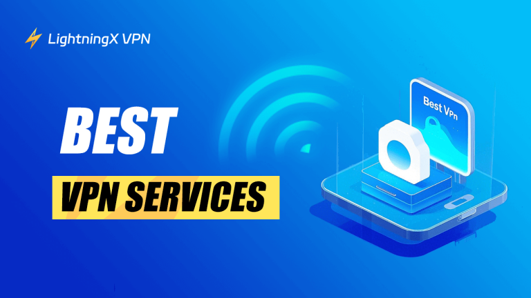 Best VPN Services in 2025: Fast, Secure, and Affordable
