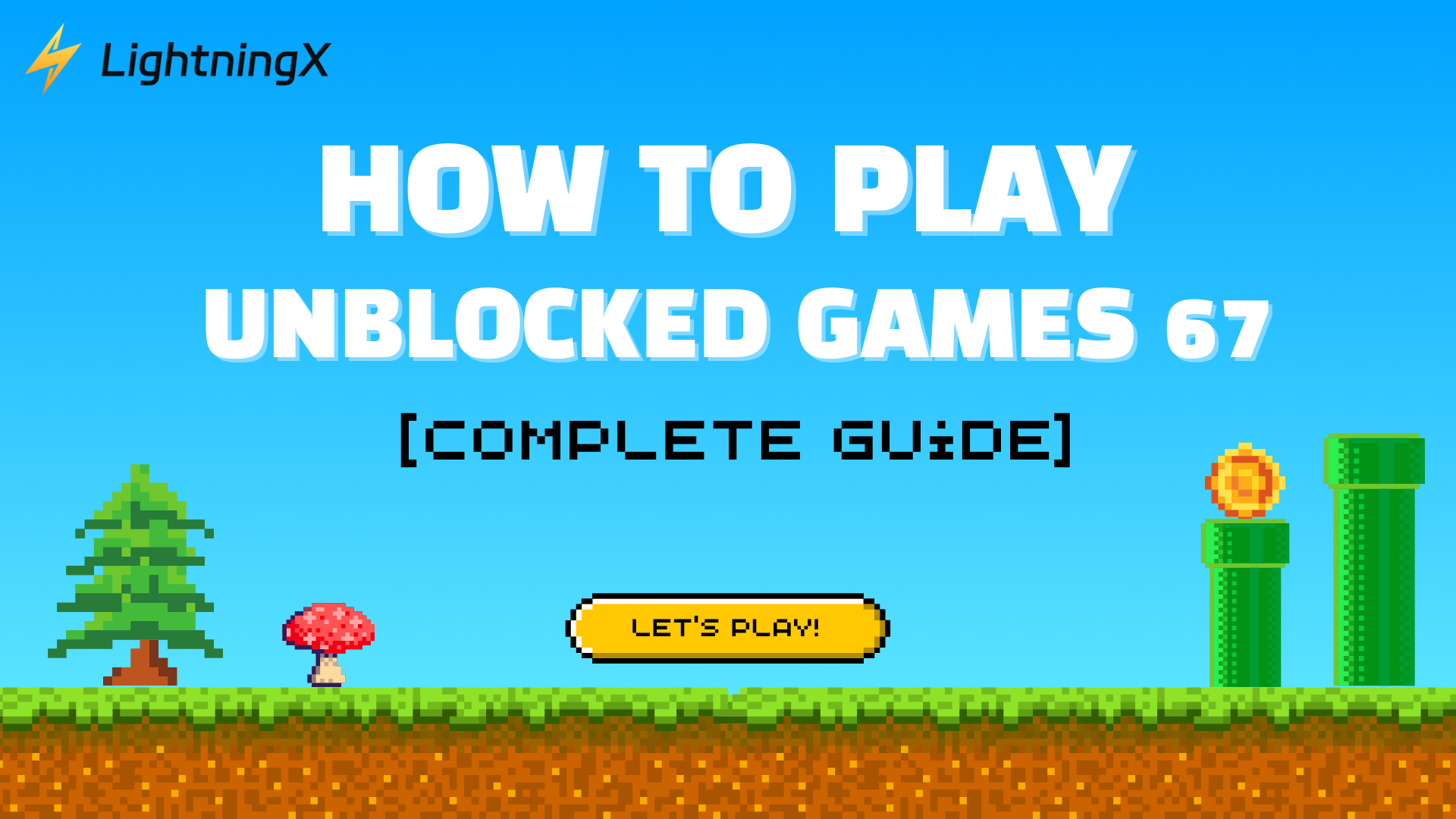 ¿Cómo Jugar a Unblocked Games 67? [Guía Completa]