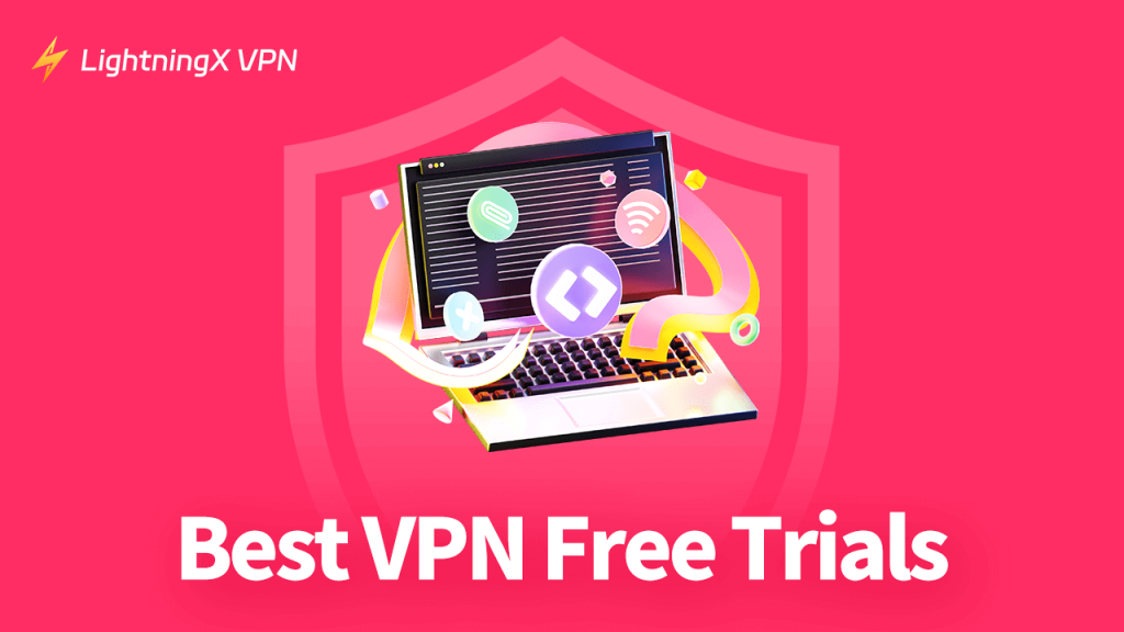 5 Best VPN Free Trials in 2026 (No Credit Card Required)