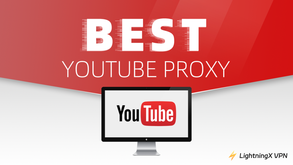 Mejor Proxy de YouTube (Confiable, Estable, Asequible)