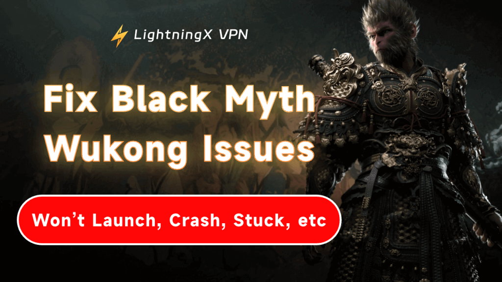 Fix Black Myth: Wukong Issues (Won’t Launch, Crash, Stuck)