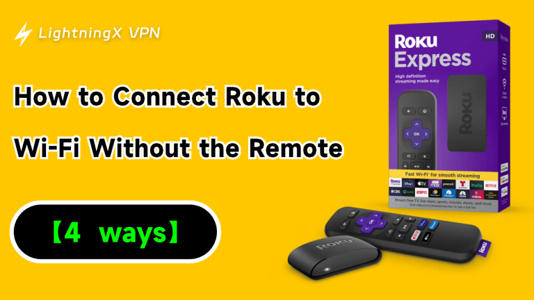 How to Connect Roku to Wi-Fi Without Remote [4 Ways]