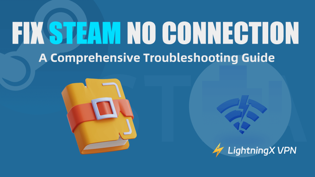 Fix Steam No Connection: A Comprehensive Guide
