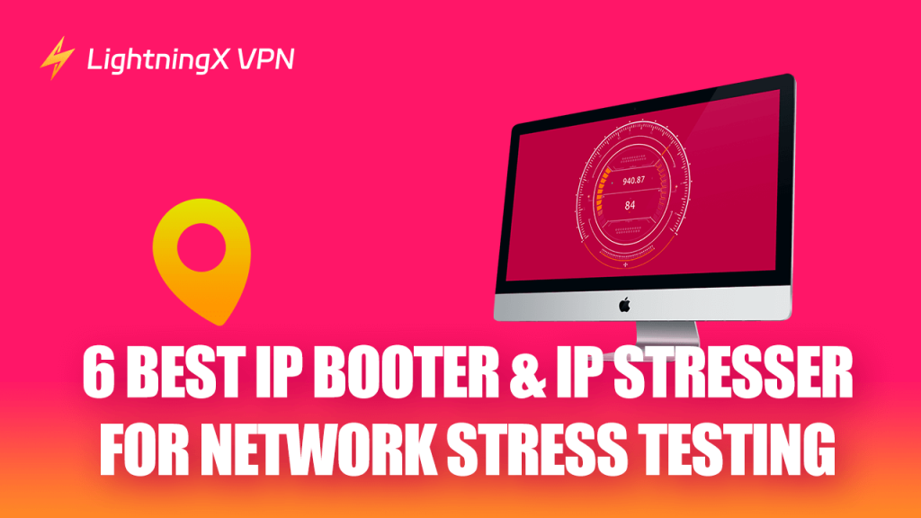 6 Best IP Booter & IP Stresser for Network Stress Testing