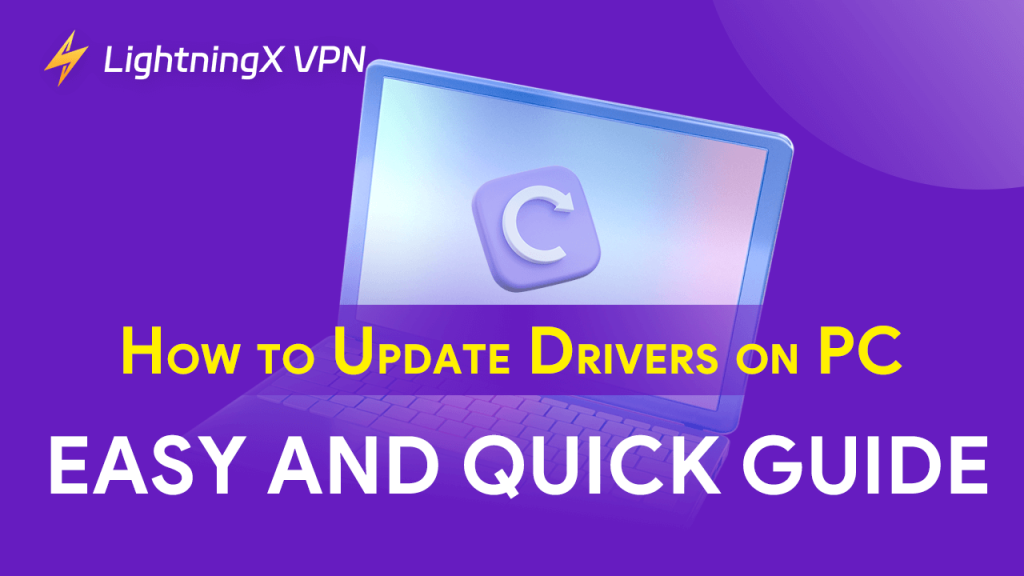 How to Update Drivers on PC: Easy and Quick Guide