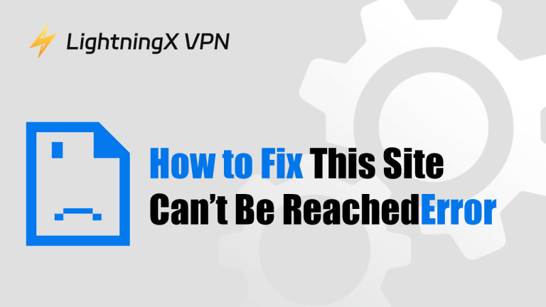 Chrome “This Site Can’t Be Reached” Error [Causes & Solutions]
