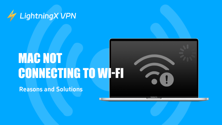 Why Is Your Mac Not Connecting to Wi-Fi? Fixed with 8 Ways