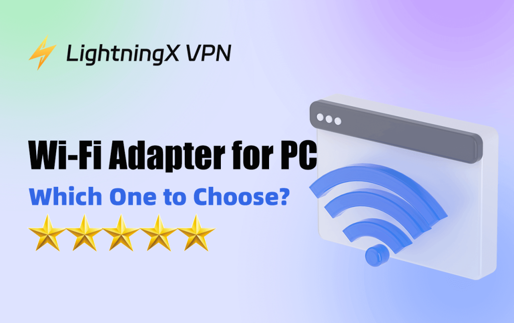 Adaptador Wi-Fi para PC: Cómo Elegirlo e Instalarlo