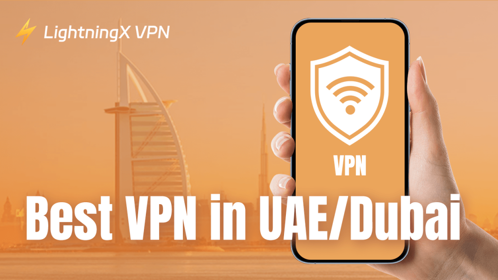 5 Best Free VPNs in UAE or Dubai: Safe and Fast