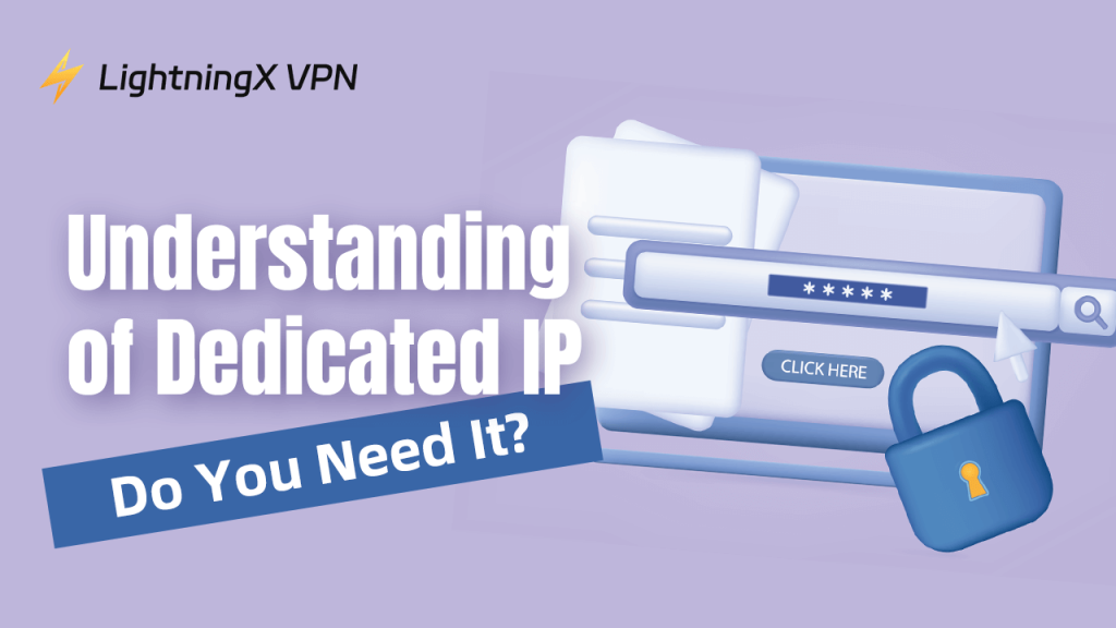 Understanding of Dedicated IP: Do You Need It?