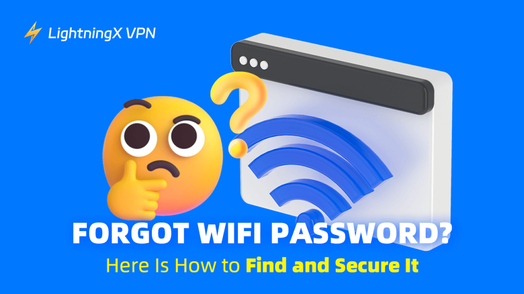 Forgot WiFi Password? Here Is How to Find and Secure It