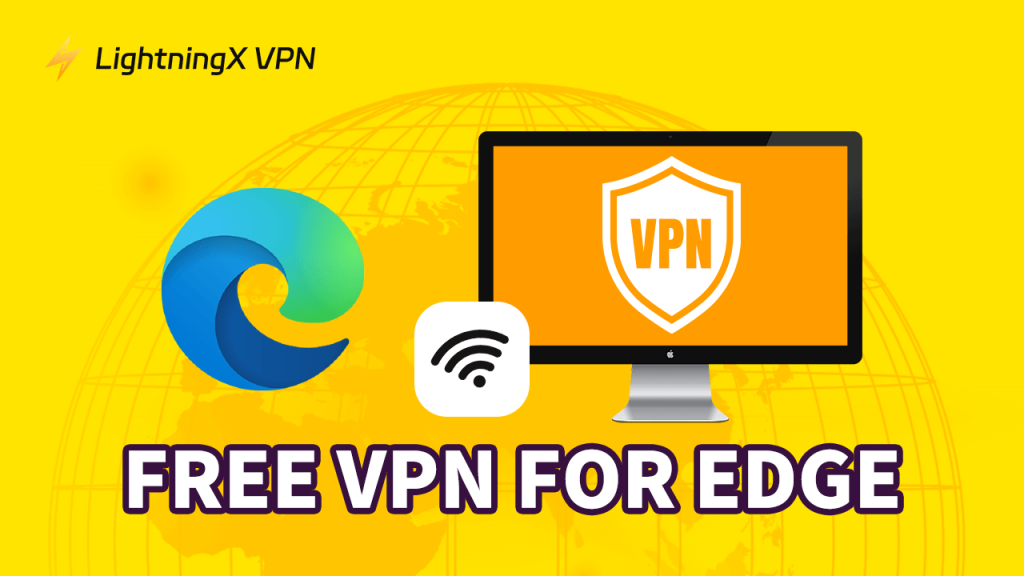 Download Best Free VPN for Edge (Fast and Unlimited Data)