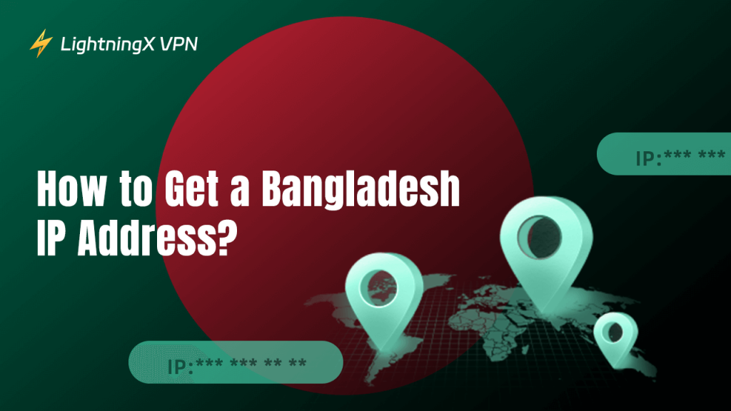 How to Get a Bangladesh IP with a VPN in 2025