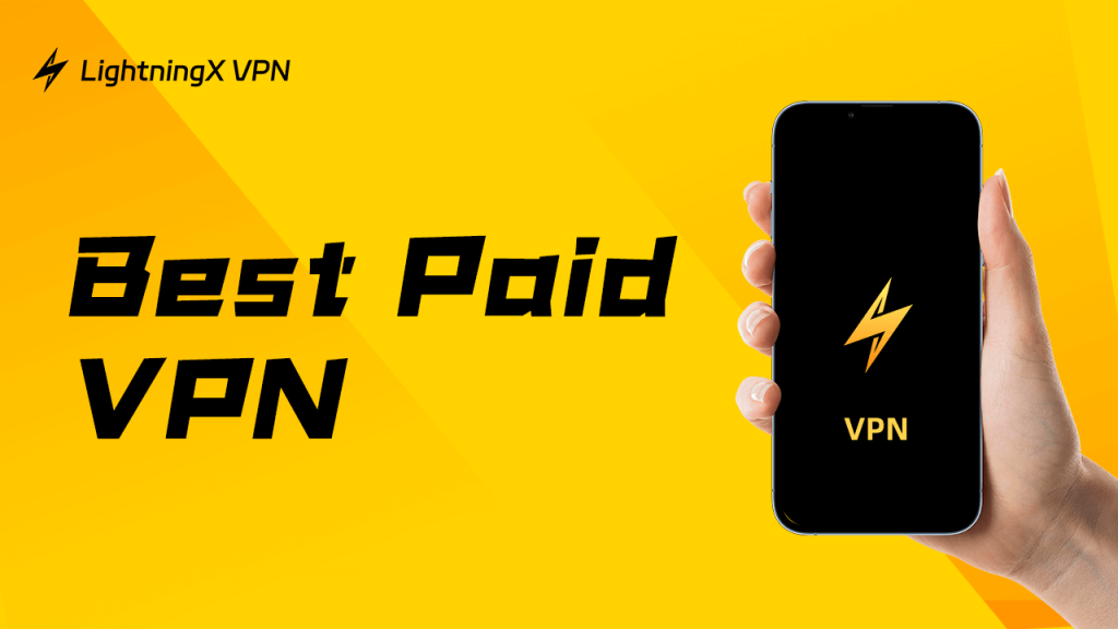 10 Best Paid VPN Services in 2025 to Protect Online Privacy