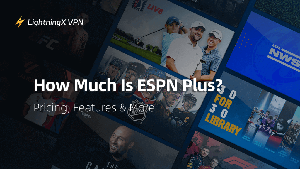How Much Is ESPN Plus? Pricing, Features & More