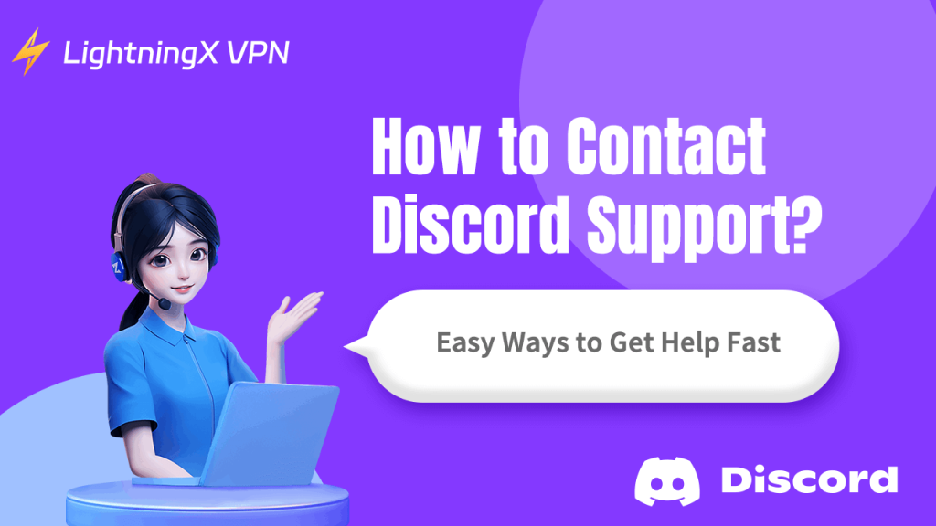 How to Contact Discord Support? Easy Ways to Get Help Fast