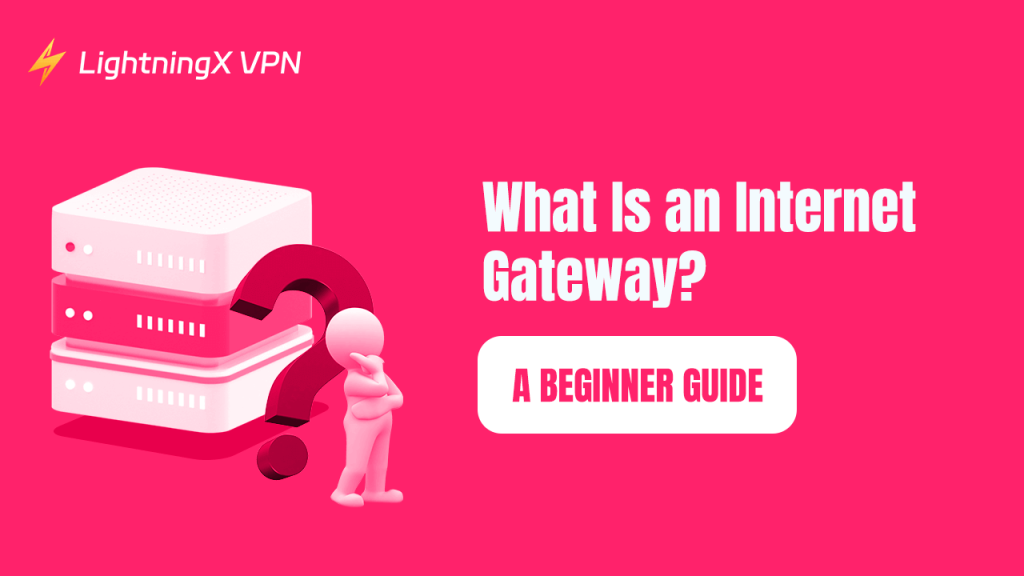 What Is an Internet Gateway? [A Beginner Guide]
