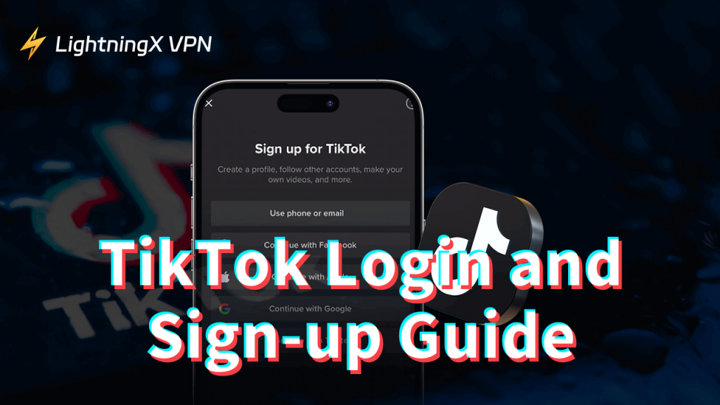 TikTok Login and Sign Up: Step-by-Step Guide