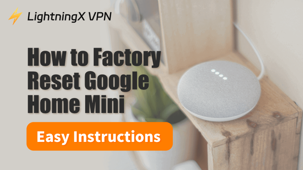 How to Factory Reset Google Home Mini: Easy Instructions