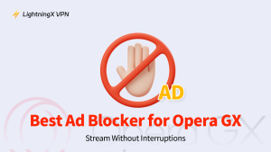 Best Ad Blocker for Opera GX: Stream Without Interruptions