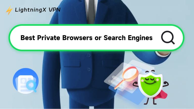 4 Best Private Browsers or Search Engines for Online Privacy