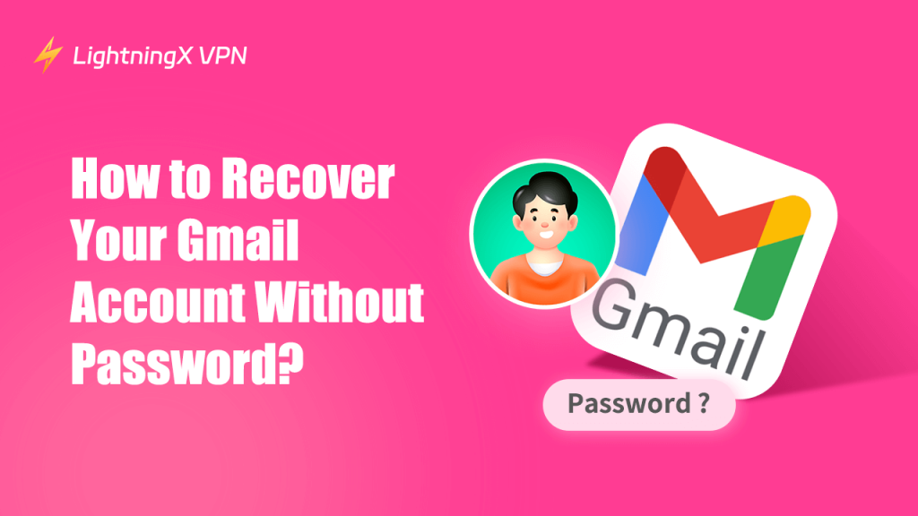 How to Recover Gmail Account Without Password?