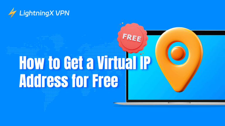 How to Get a Virtual IP Address for Free – 3 Ways