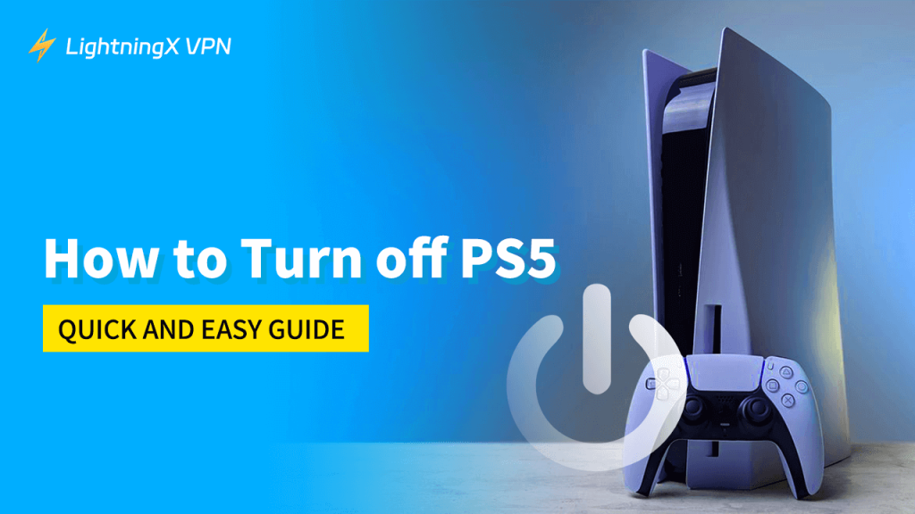 How to Turn off PS5: Quick and Easy Guide