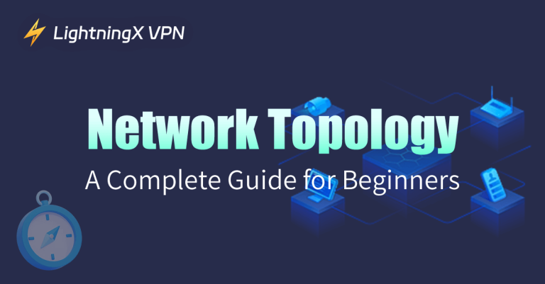 Network Topology: A Complete Guide for Beginners