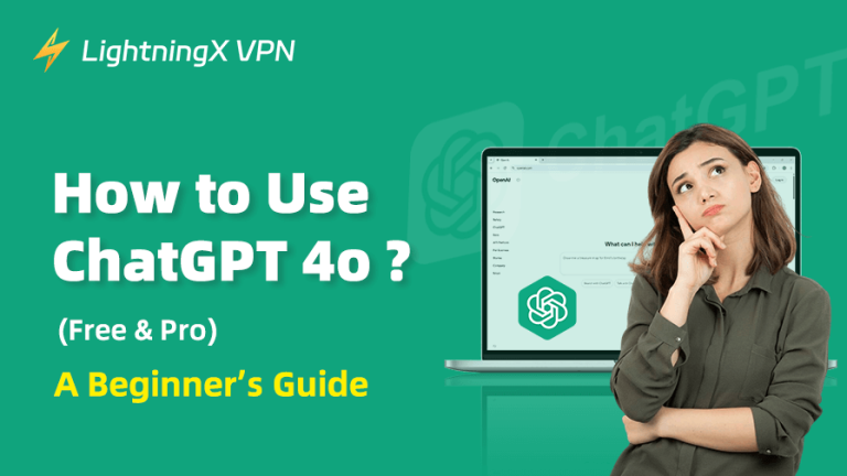 How to Use ChatGPT 4o (Free & Pro)? A Beginner’s Guide