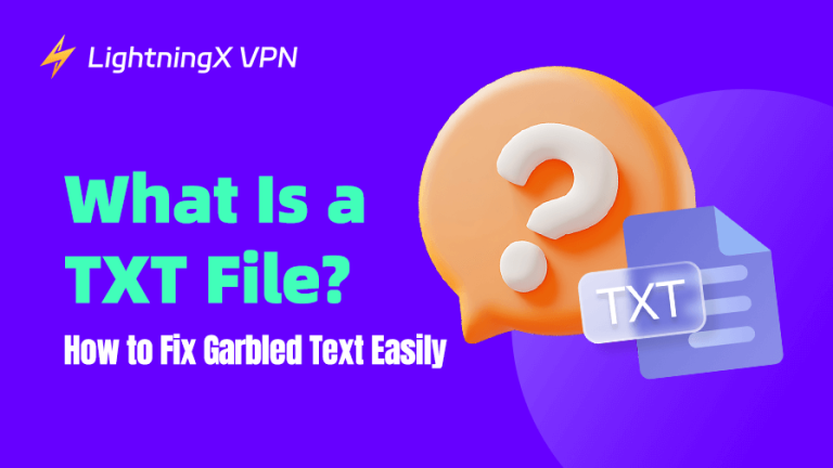 What Is a TXT File? How to Fix Garbled Text Easily