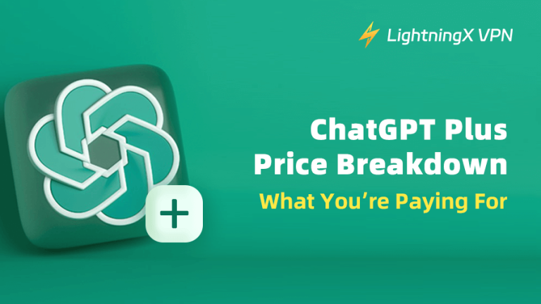 ChatGPT Plus Price Breakdown: What You’re Paying For
