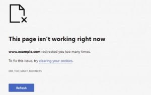 ERR_TOO_MANY_REDIRECTS: Fixes & Preventions