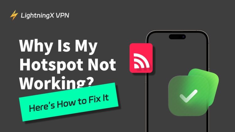 Why Is My Hotspot Not Working? Here’s How to Fix It