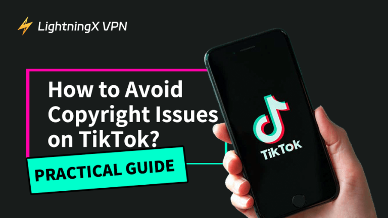 How to Avoid Copyright Issues on TikTok? Practical Guide