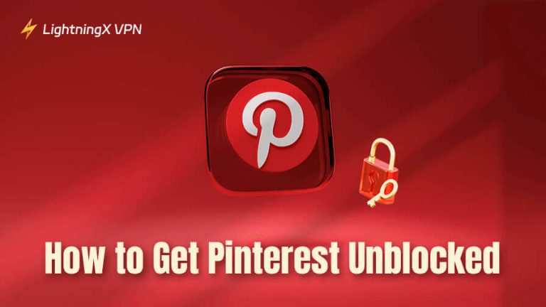 How to Get Pinterest Unblocked from Anywhere