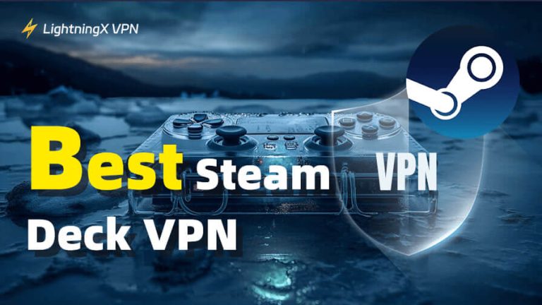 Best Steam Deck VPN & How to Set It Up