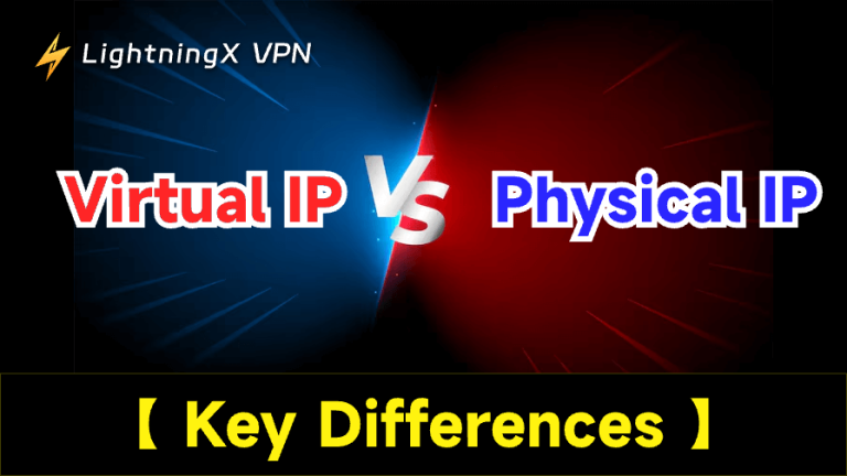 Virtual IP vs Physical IP: Key Differences You Should Know
