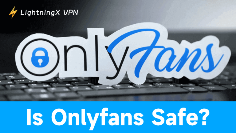 ¿Es seguro OnlyFans? Guía completa sobre privacidad