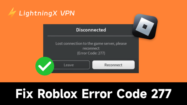 Fix Roblox Error Code 277 on Windows/macOS/Android/iOS