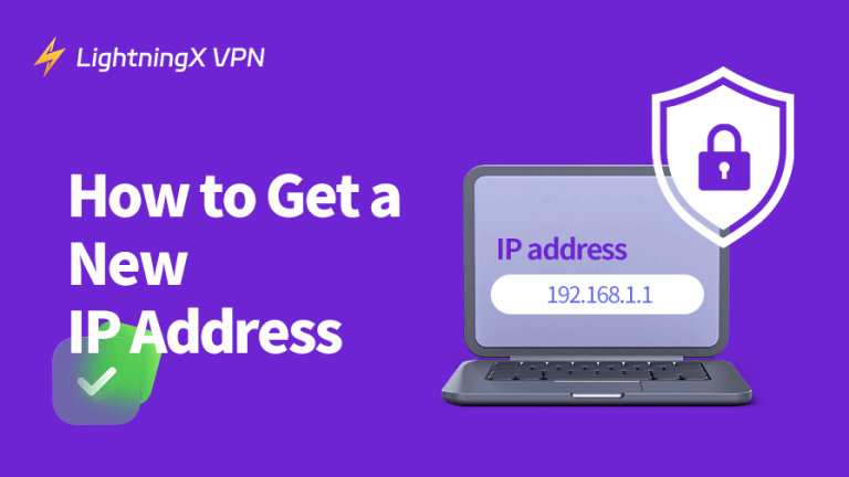How to Get a New IP Address on PC/Mac/iPhone/Android: 7 Ways