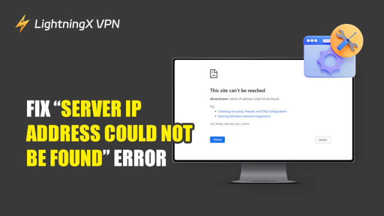 Fix “Server IP Address Could Not Be Found” Error: 8 Ways