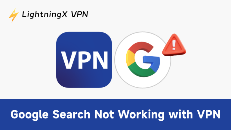 Google Search Not Working with VPN? Best Fixes & Root Causes