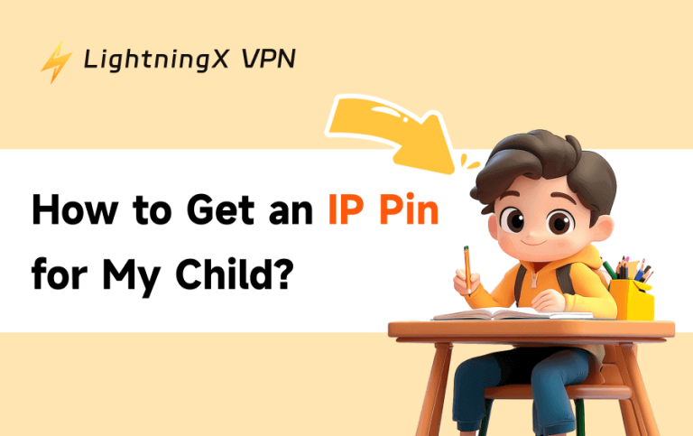 How to Get an IP PIN for My Child: A Complete 2026 Guide